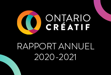 Ontario Créatif Rapport Annuel 2020-2021